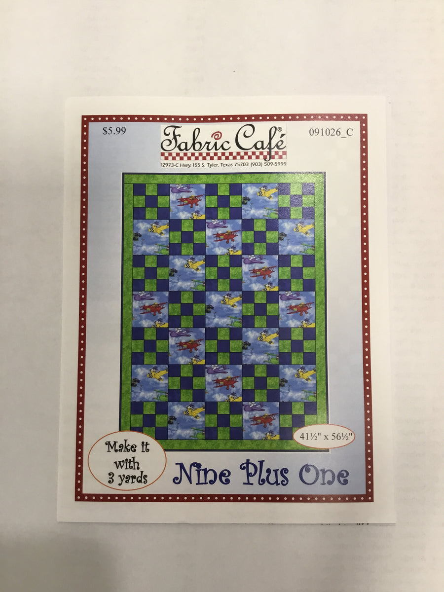 Fabric Cafe - Quilt Pattern - Nine Plus One – Quality Time Quilts & Fabrics